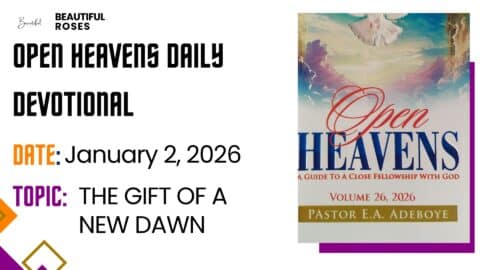 Open Heavens Daily Devotional January 2, 2026 | Beautiful Roses